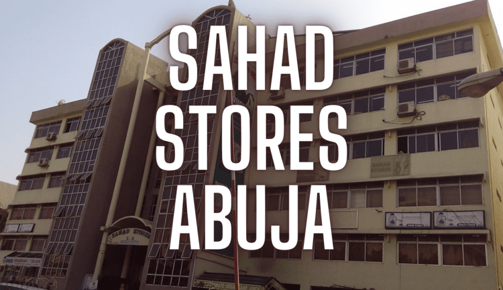 The Ultimate Shopping Experience: Sahad Stores Abuja - SabiAbuja