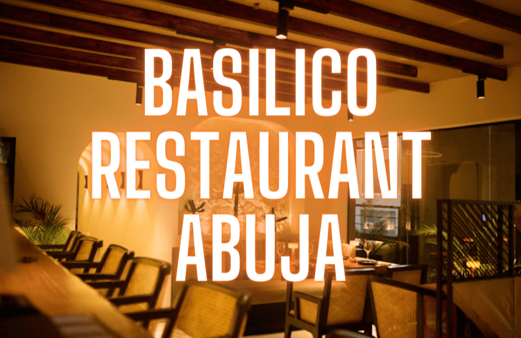 Basilico Restaurant: A Taste of Italy in Abuja - SabiAbuja