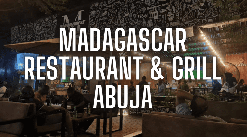 Madagascar Restaurant & Grill Abuja - SabiAbuja