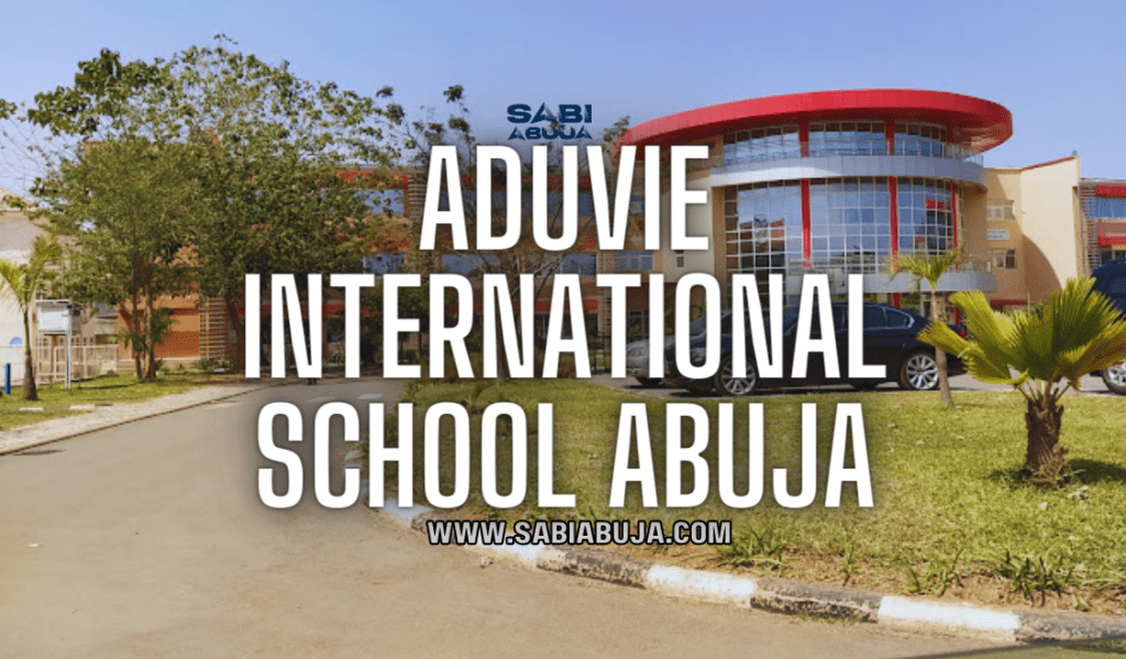 Aduvie International School Abuja: A Commitment to Excellence - SabiAbuja