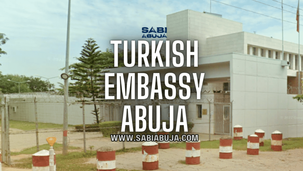 Enhancing Bilateral Relations: The Turkish Embassy in Abuja - SabiAbuja