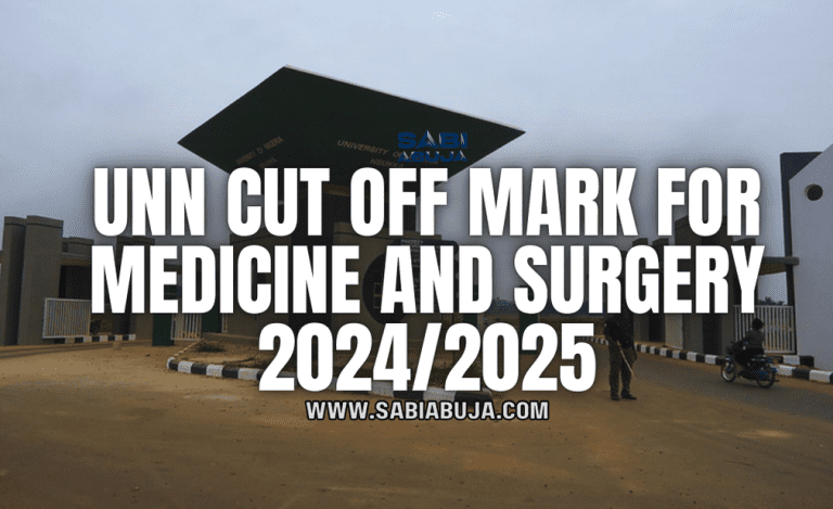 UNN Cut Off Mark for Medicine and Surgery 2024/2025 - SabiAbuja