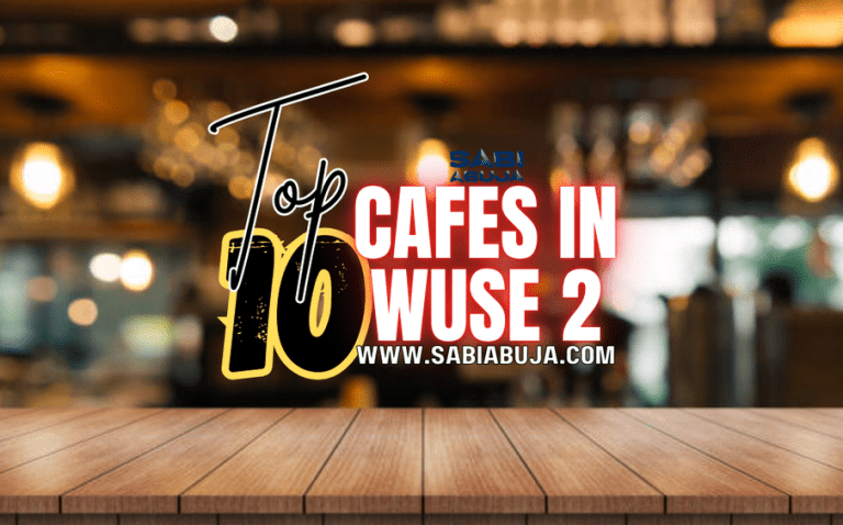 Top 10 Cafes in Wuse 2, Abuja - SabiAbuja