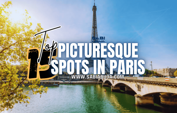 Top 15 Picturesque Spots in Paris - SabiAbuja