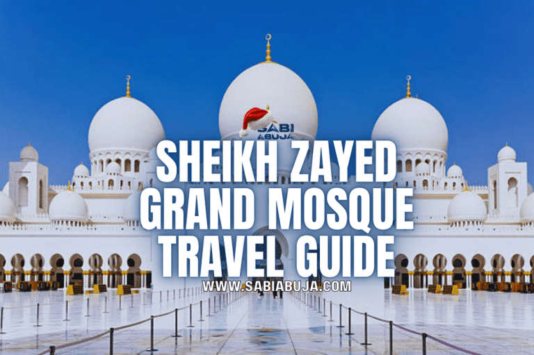 Tips for Visiting the Sheikh Zayed Grand Mosque in Abu Dhabi - SabiAbuja