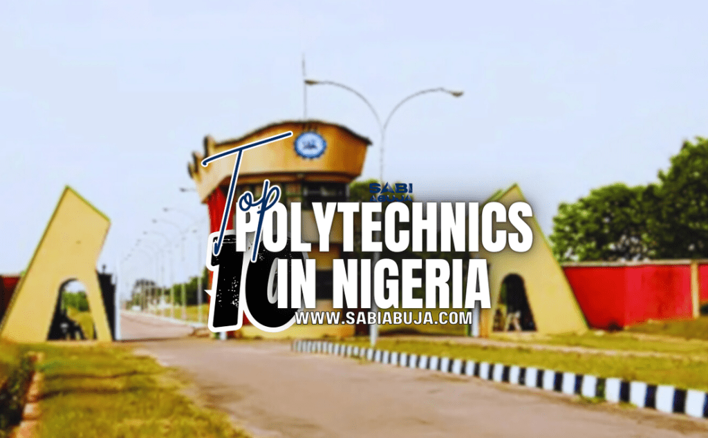 Top 10 Polytechnics in Nigeria - SabiAbuja