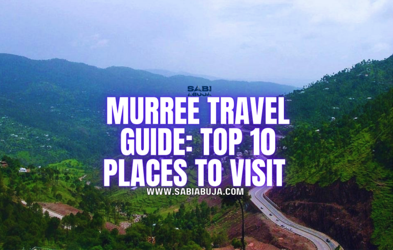 Murree Travel Guide: Top 10 Places to Visit - SabiAbuja