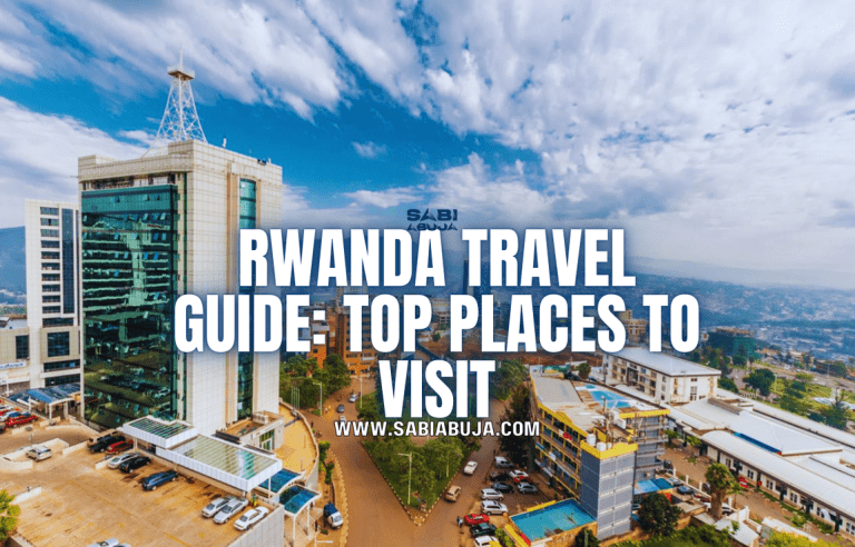 Rwanda Travel Guide: Top 10 Places to Visit - SabiAbuja
