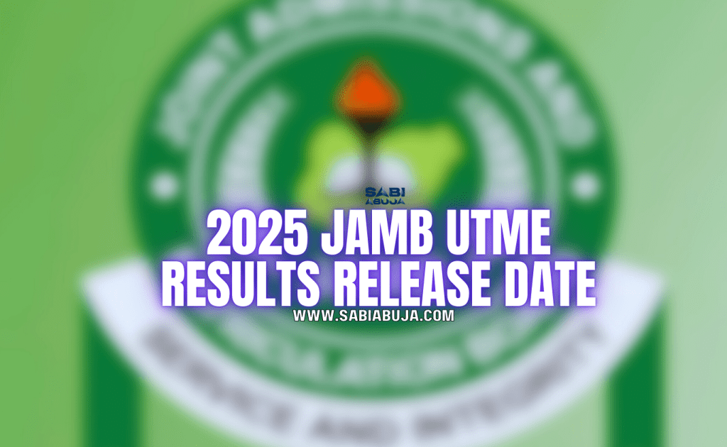 2025 JAMB UTME Results Release Date - SabiAbuja