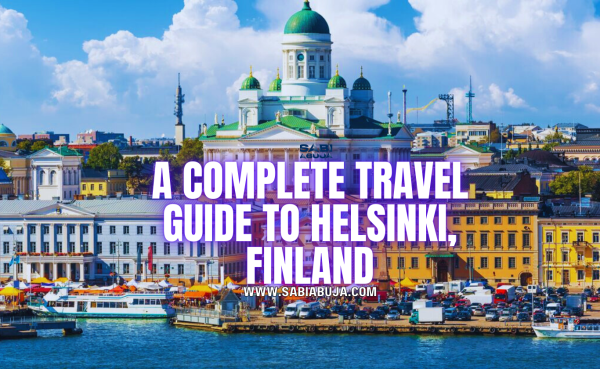 A Complete Travel Guide to Helsinki, Finland - SabiAbuja