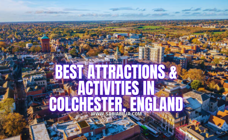 Best Attractions and Activities in Colchester, England - SabiAbuja