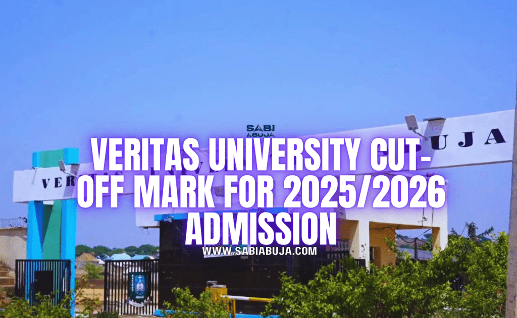 Veritas University Cut-Off Mark for 2025/2026 Admission - SabiAbuja