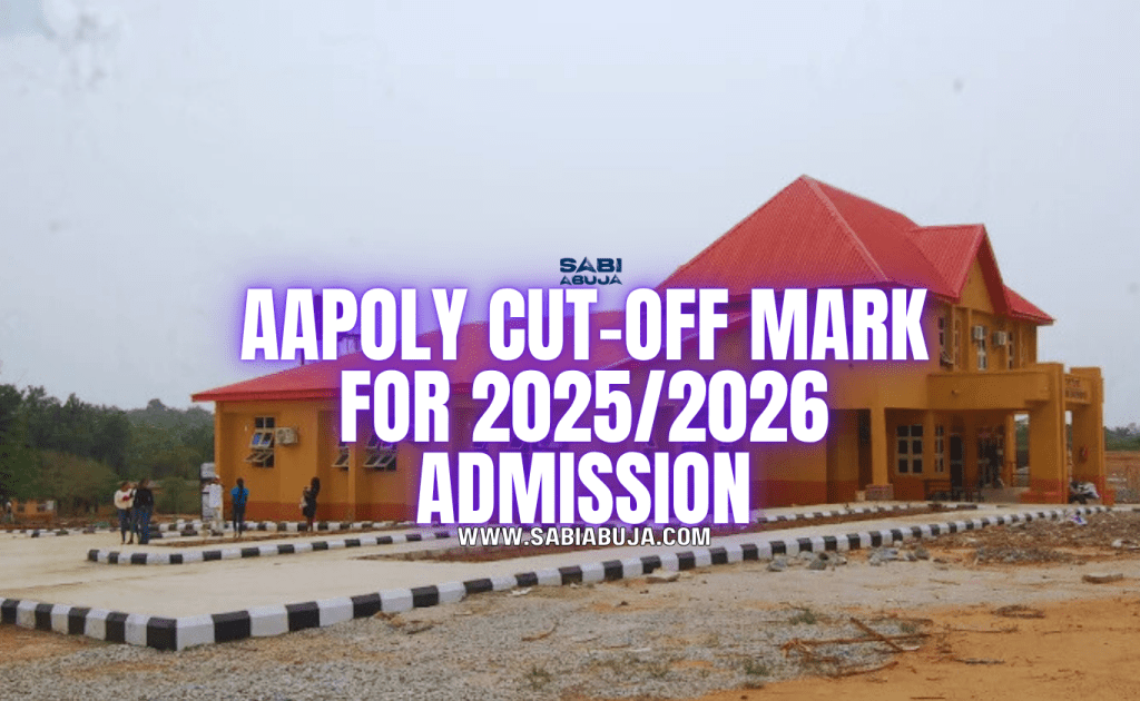 AAPOLY Cut-Off Mark for 2025/2026 Admission - SabiAbuja