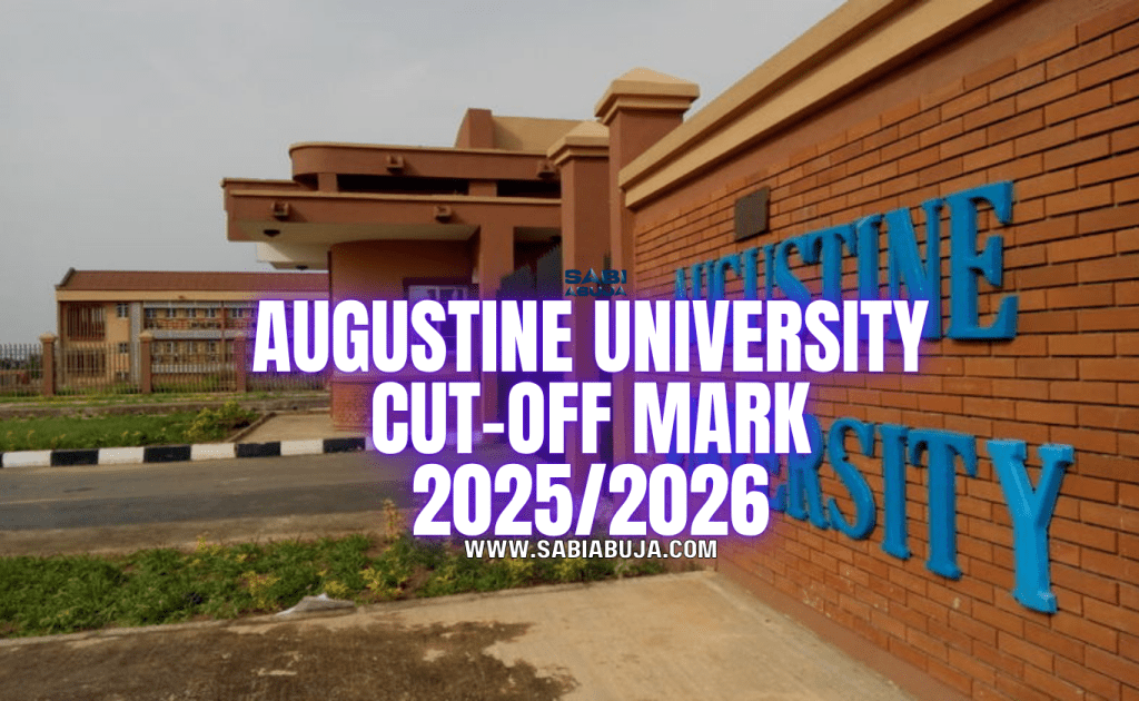 Augustine University Cut-Off Mark 2025/2026 - SabiAbuja