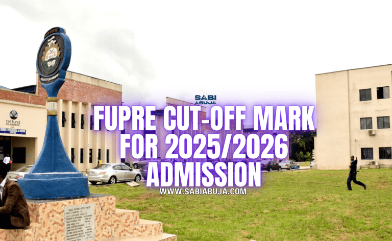 FUPRE Cut-Off Mark for 2025/2026 Admission - SabiAbuja