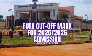 FUTA Cut-Off Mark for 2025/2026 Admission - SabiAbuja