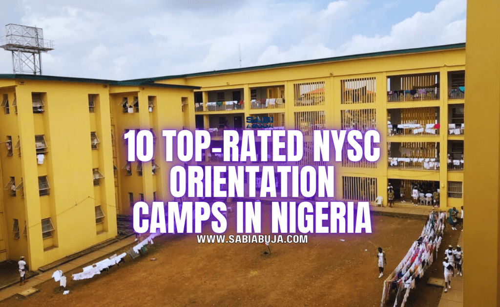 10 Top-Rated NYSC Orientation Camps in Nigeria – SabiAbuja