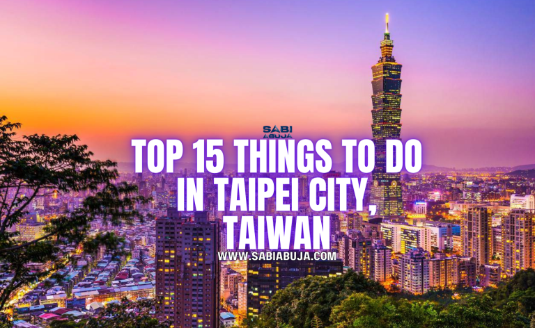Top 15 Things to Do in Taipei City, Taiwan - SabiAbuja