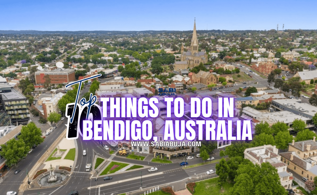 Things to Do in Bendigo, Australia - SabiAbuja