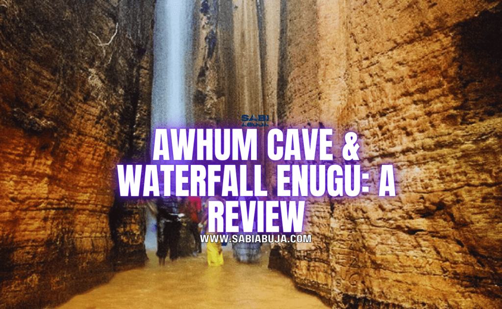 Awhum Cave and Waterfall: Enugu’s Hidden Gem - SabiAbuja