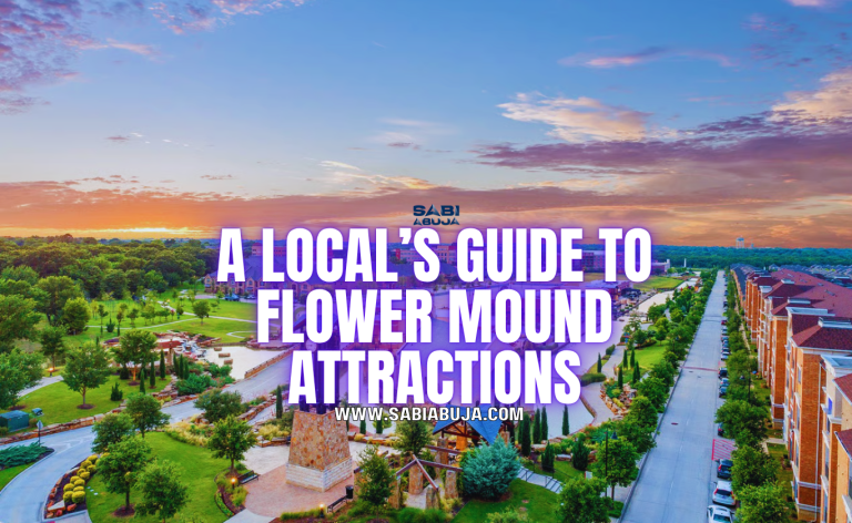 A Local’s Guide to Flower Mound Attractions - SabiAbuja