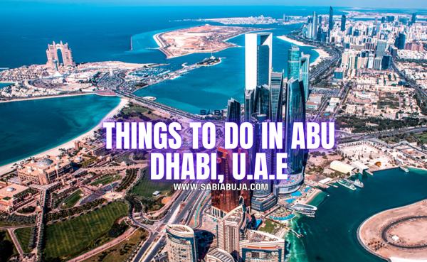 Things to Do in Abu Dhabi: Culture, Luxury & Desert Adventure - SabiAbuja