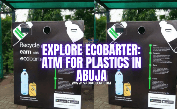 Explore Ecobarter: ATM for Plastics in Abuja - SabiAbuja