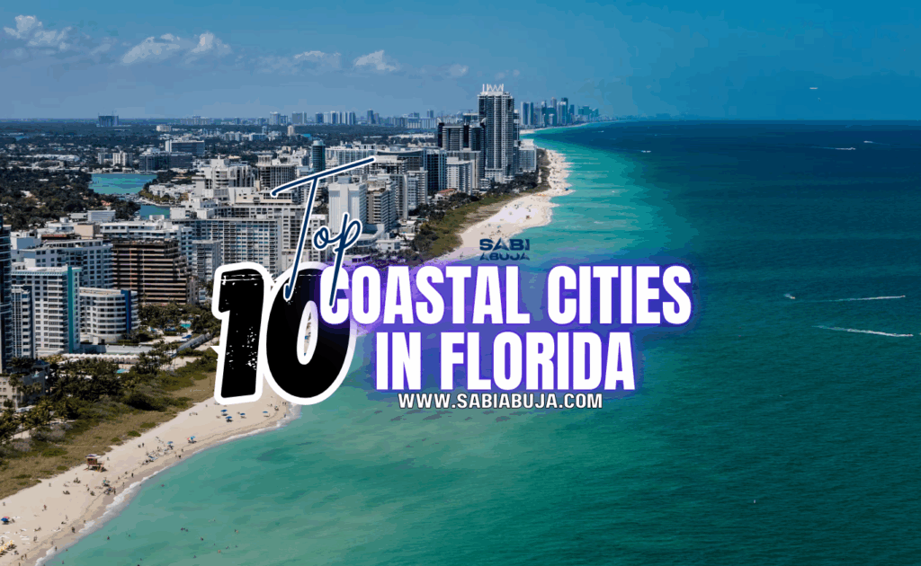 Top 10 Coastal Cities in Florida - SabiAbuja