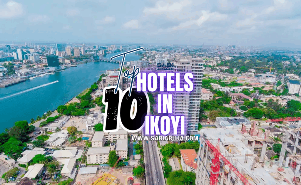 Top 10 Hotels in Ikoyi, Lagos – SabiAbuja