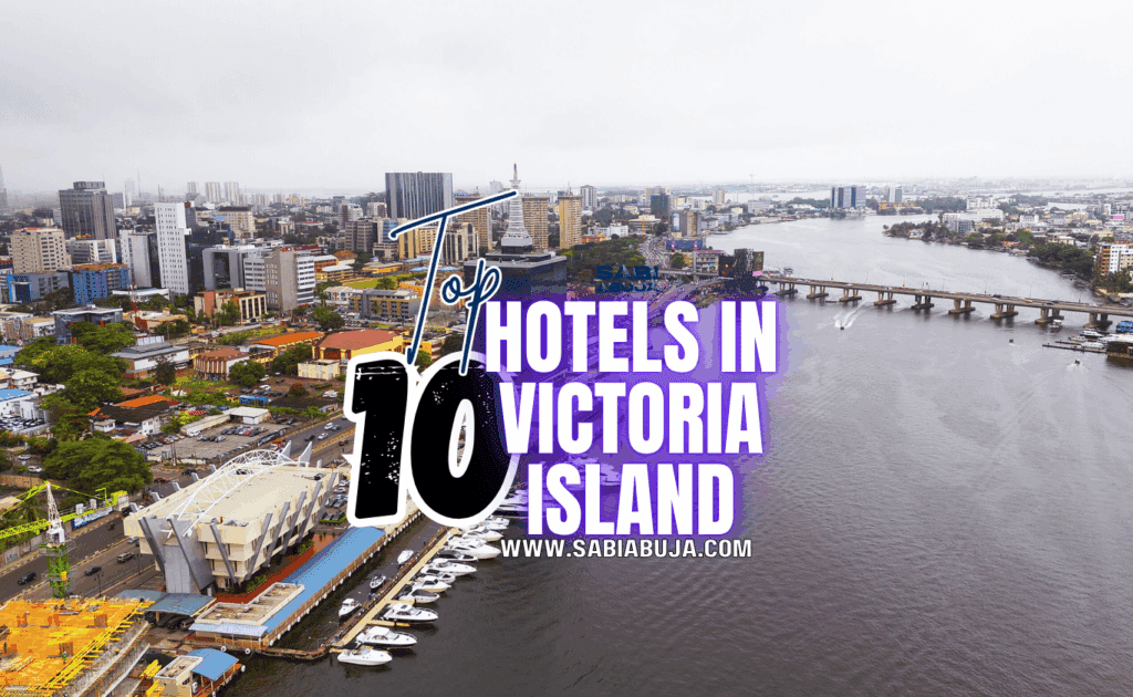 Top 10 Hotels in Victoria Island, Lagos - SabiAbuja