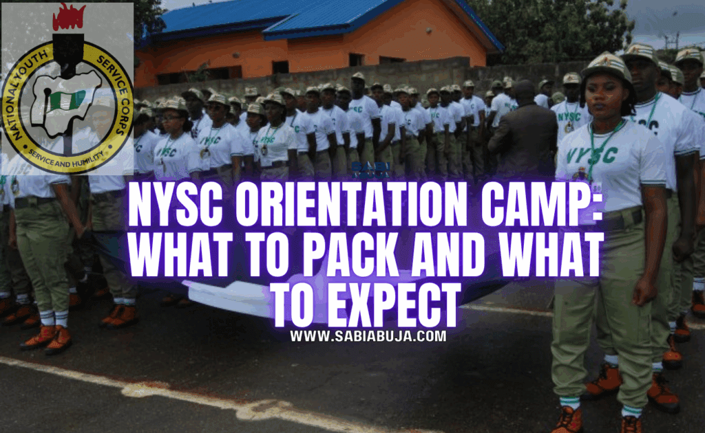 NYSC Orientation Camp Guide: All You Need to Know - SabiAbuja