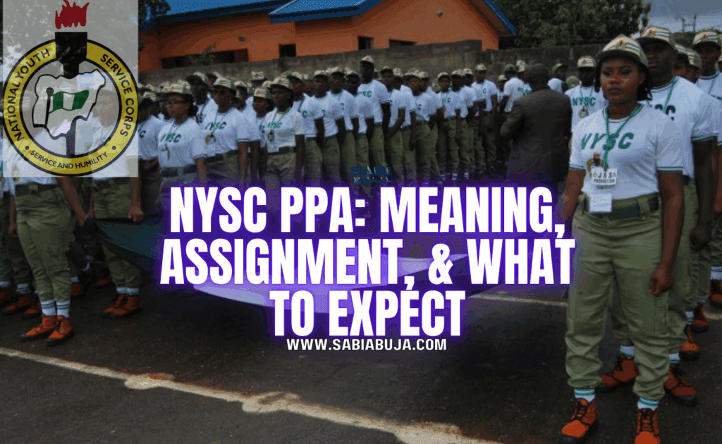 NYSC PPA: Meaning, Assignment, and What to Expect - SabiAbuja