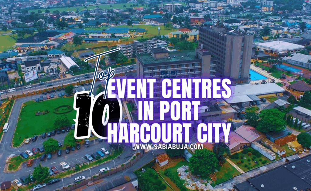 Top 10 Event Centres in Port Harcourt City - SabiAbuja