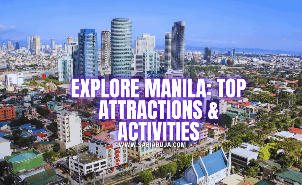 Explore Manila: Top Attractions & Activities - SabiAbuja