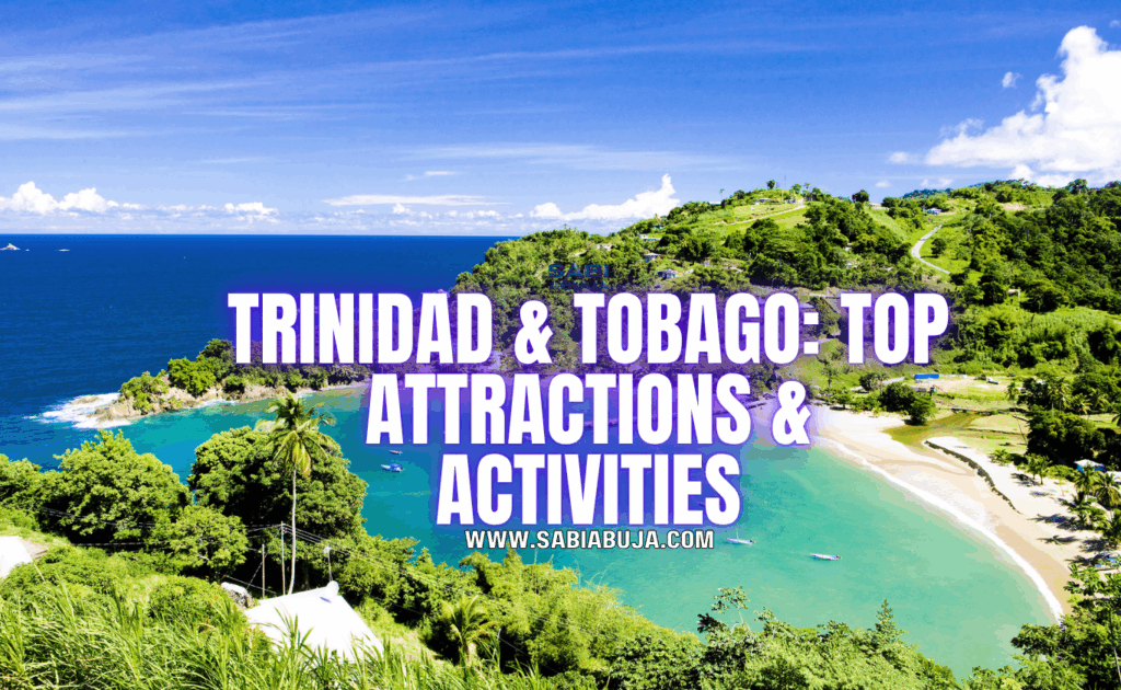 Trinidad & Tobago: Top Attractions & Activities - SabiAbuja