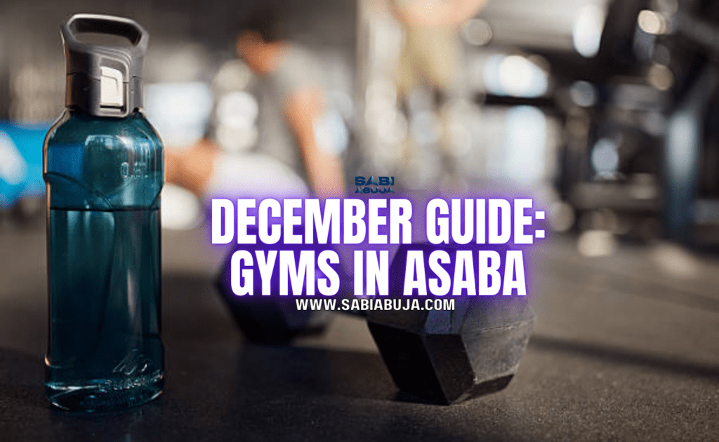December Guide: Gyms in Asaba - SabiAbuja