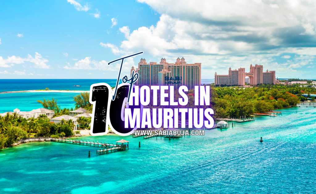 Top 10 Hotels in Mauritius - SabiAbuja