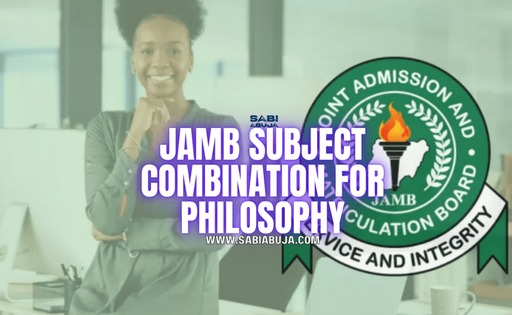 JAMB Subject Combination for Philosophy - SabiAbuja