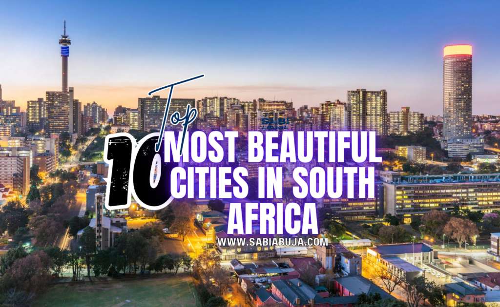 Top 10 Most Beautiful Cities in South Africa - SabiAbuja