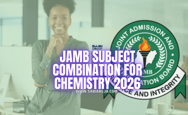JAMB Subject Combination for Chemistry 2026 - SabiAbuja