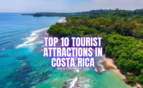 Top 10 Tourist Attractions in Costa Rica - SabiAbuja